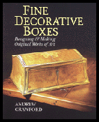 Fine Decorative Boxes - Designing and Making Original Works of Art - A ...